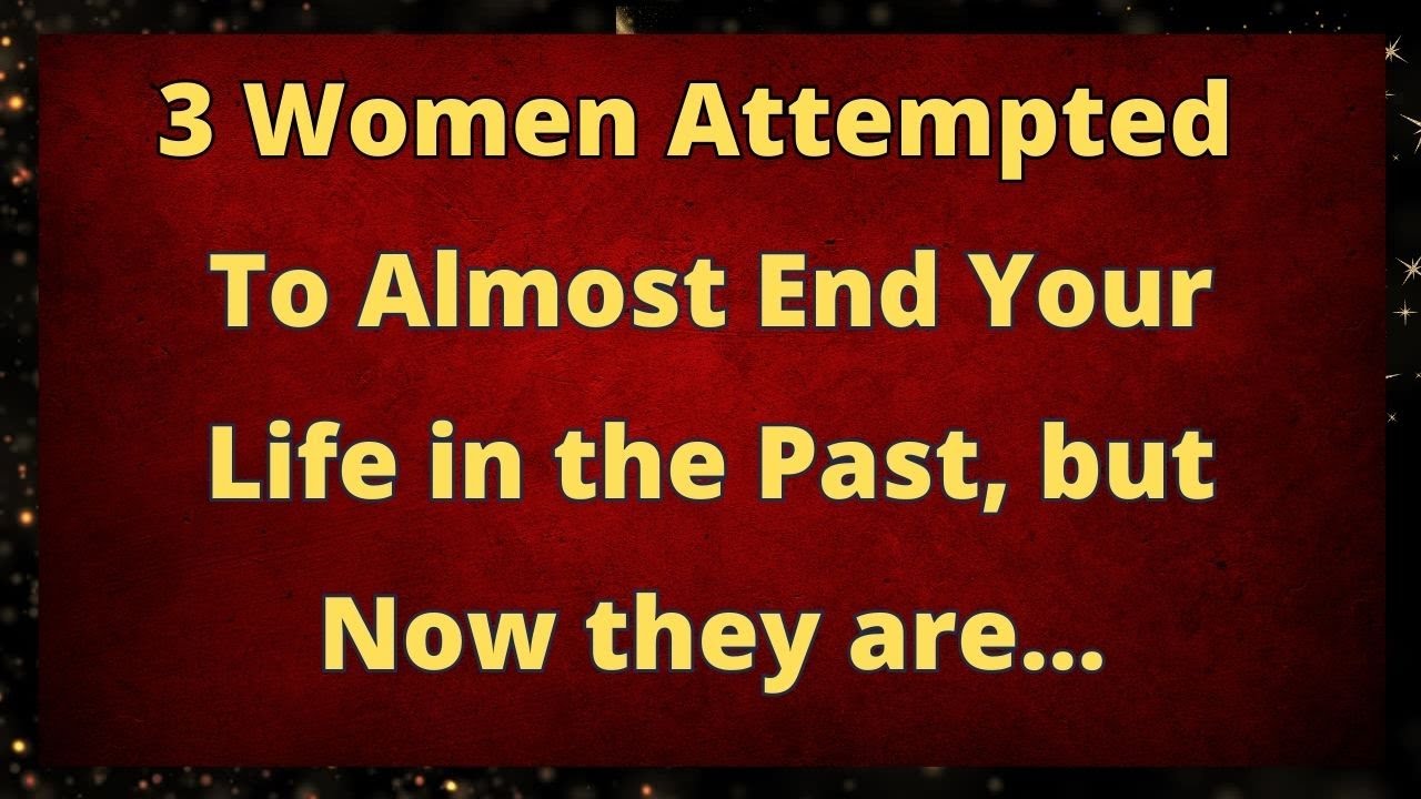 3 women attempted to almost end your life in the past, but now they are ...