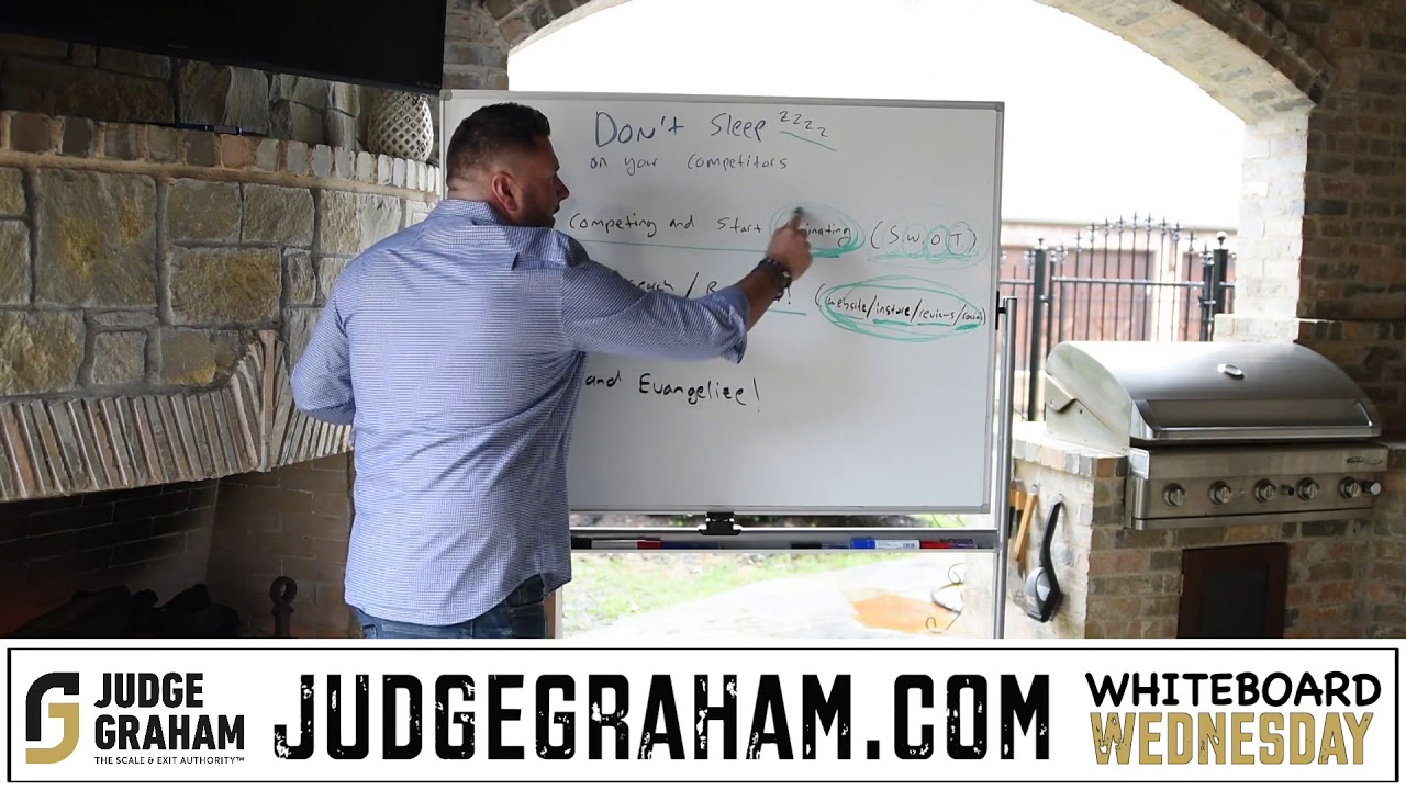 Judge Graham Whiteboard Wednesday STOP Competing and Start Dominating ...