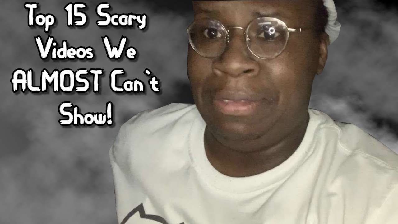 Top 15 Scary Videos We ALMOST Can’t Show You! - YouTube