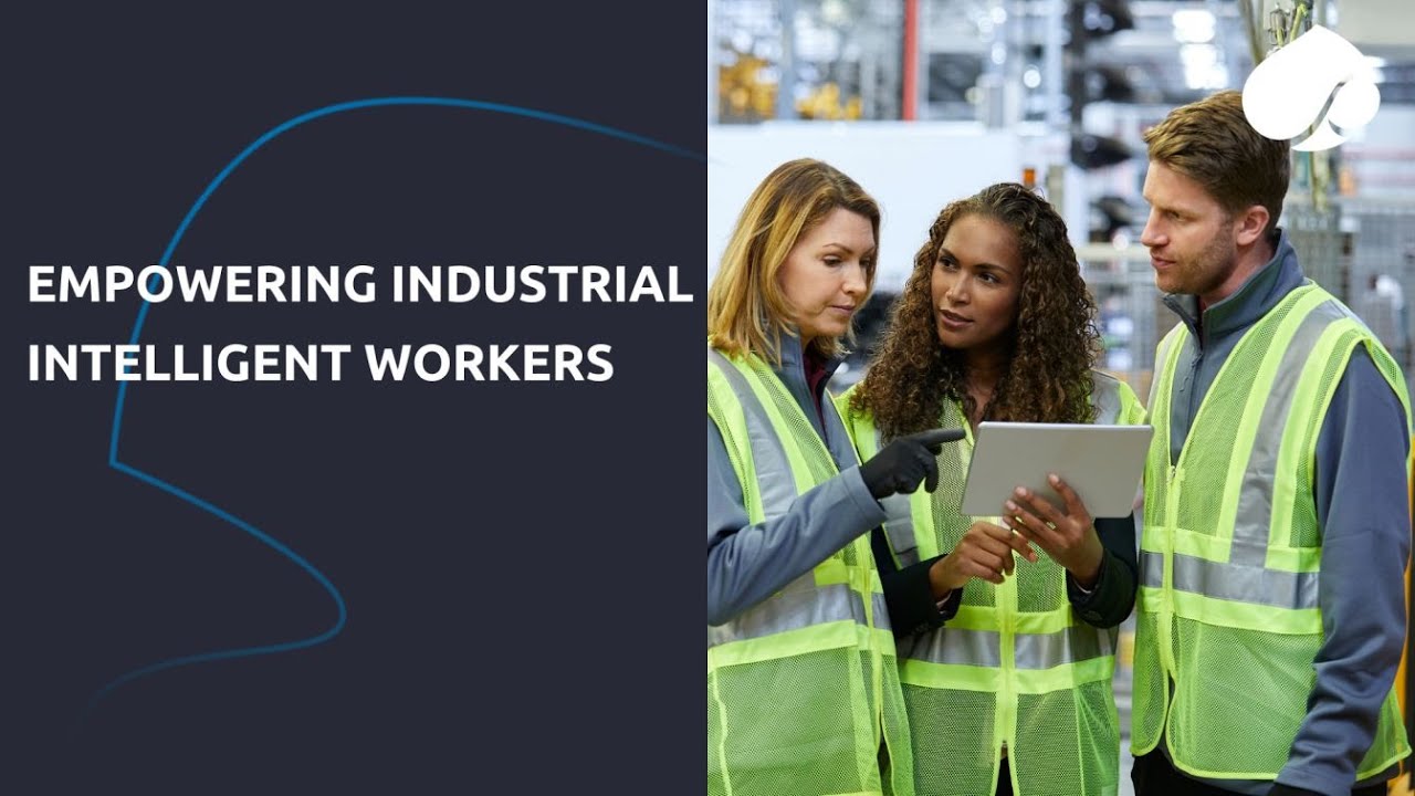 The Importance Of Empowering Industrial Intelligent Workers - YouTube