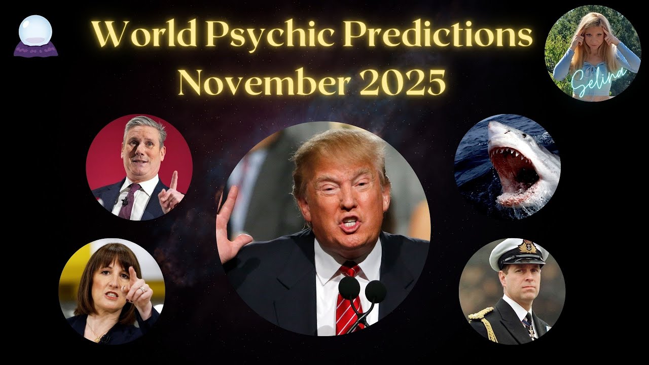 🌎World & Celebrity Psychic Predictions🔮 November 2025 - Trump, Starmer ...
