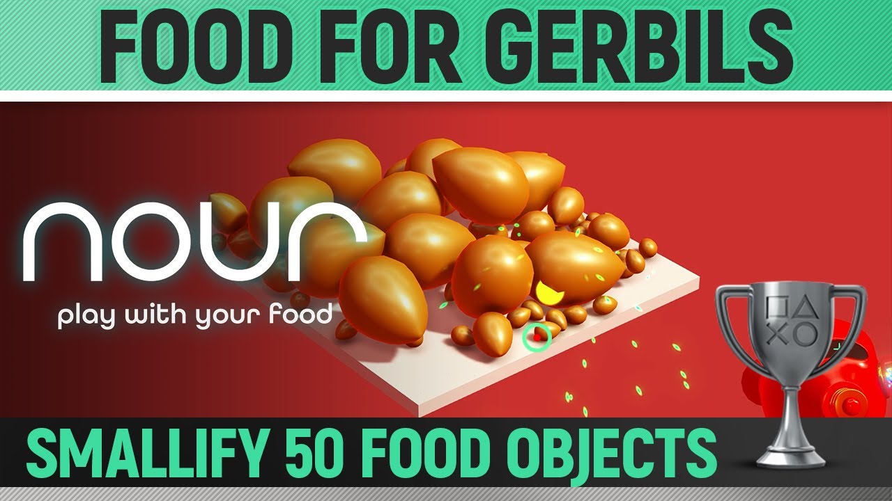 Nour: Play With Your Food - Food for Gerbils & Food for Giants 🏆 Trophy ...