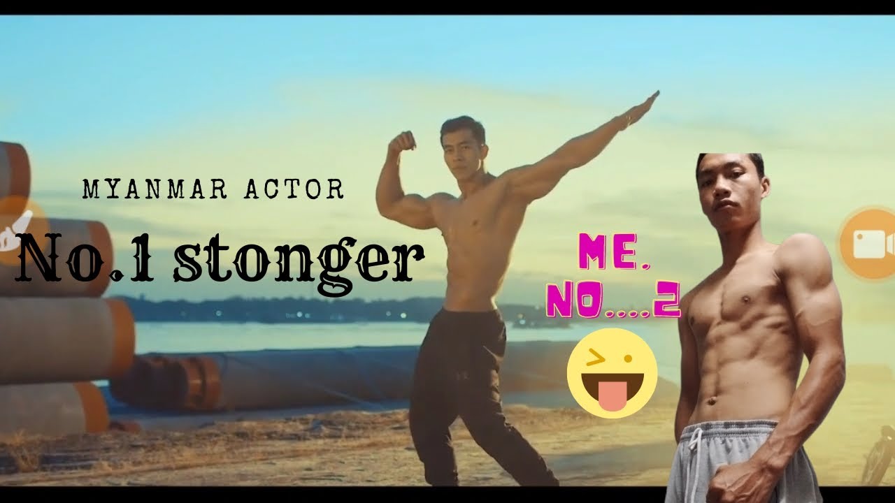 HTOO AUNG {Myanmar no.1} . actor stonger - YouTube