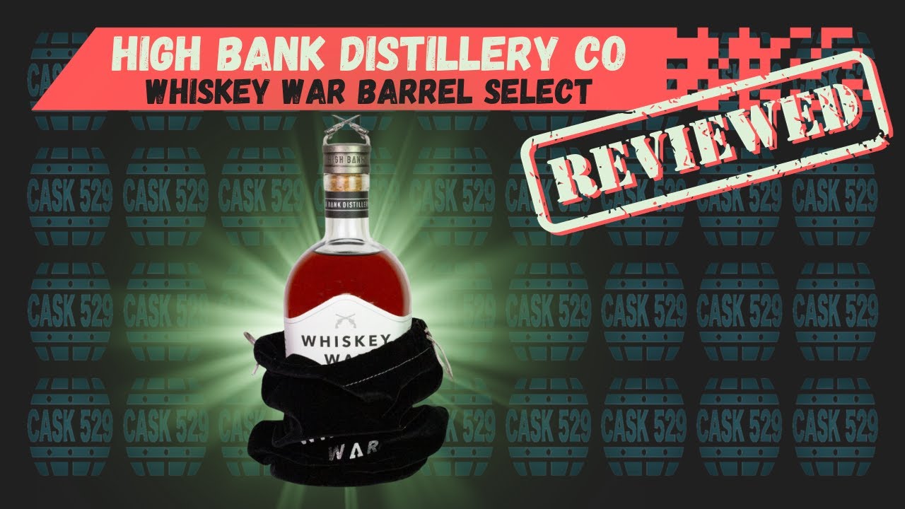 High Bank Distillery Co. Whiskey War Barrel Select Review - YouTube