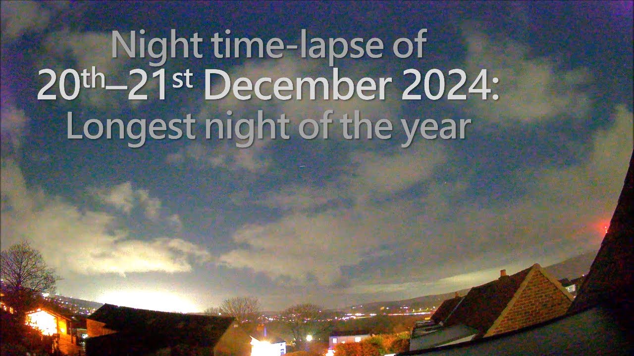 Night time-lapse of 20-21 December 2024: Longest night of the year ...