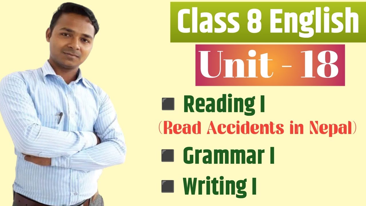 Class 8 English | Unit 18 | Reading I | Grammar I | Writing I | All ...