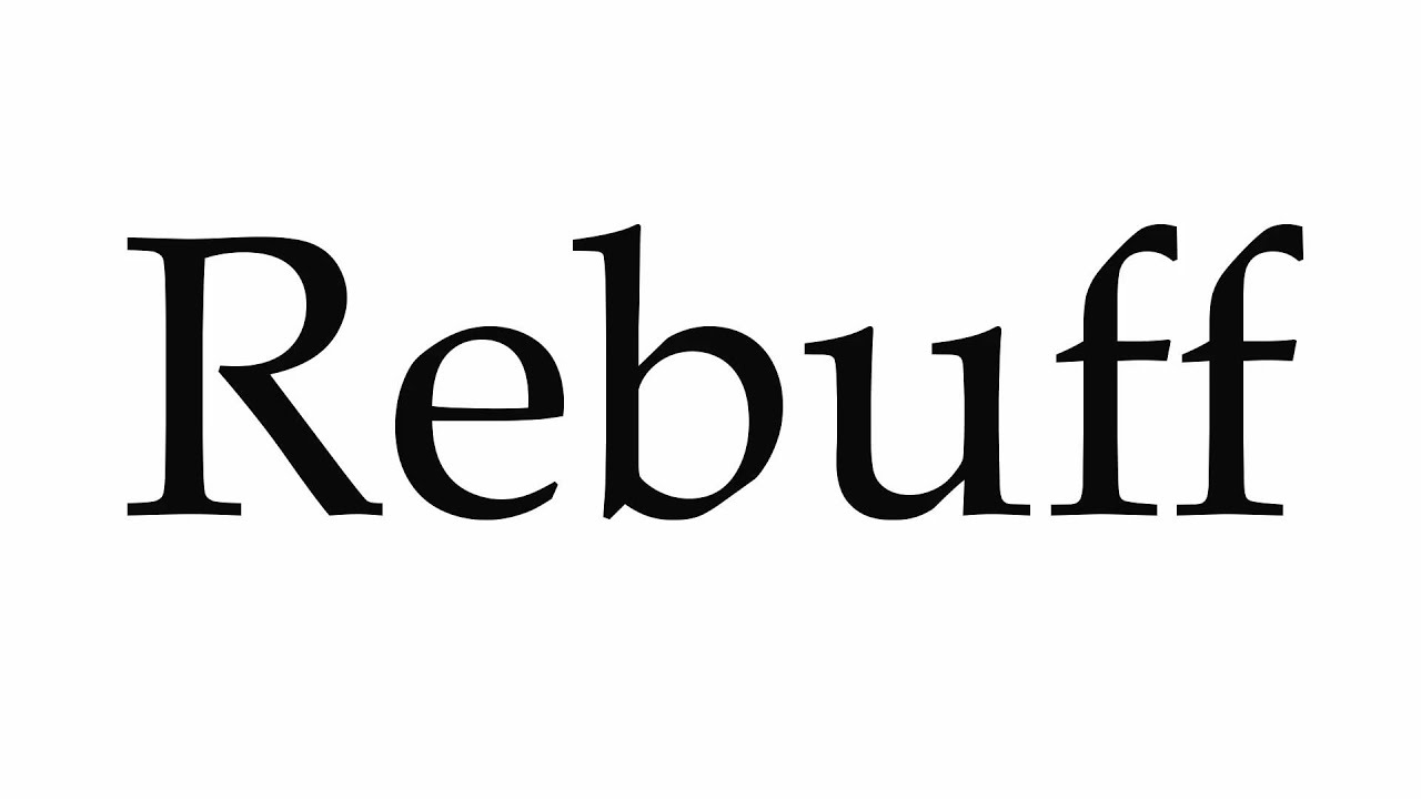 How to Pronounce Rebuff - YouTube