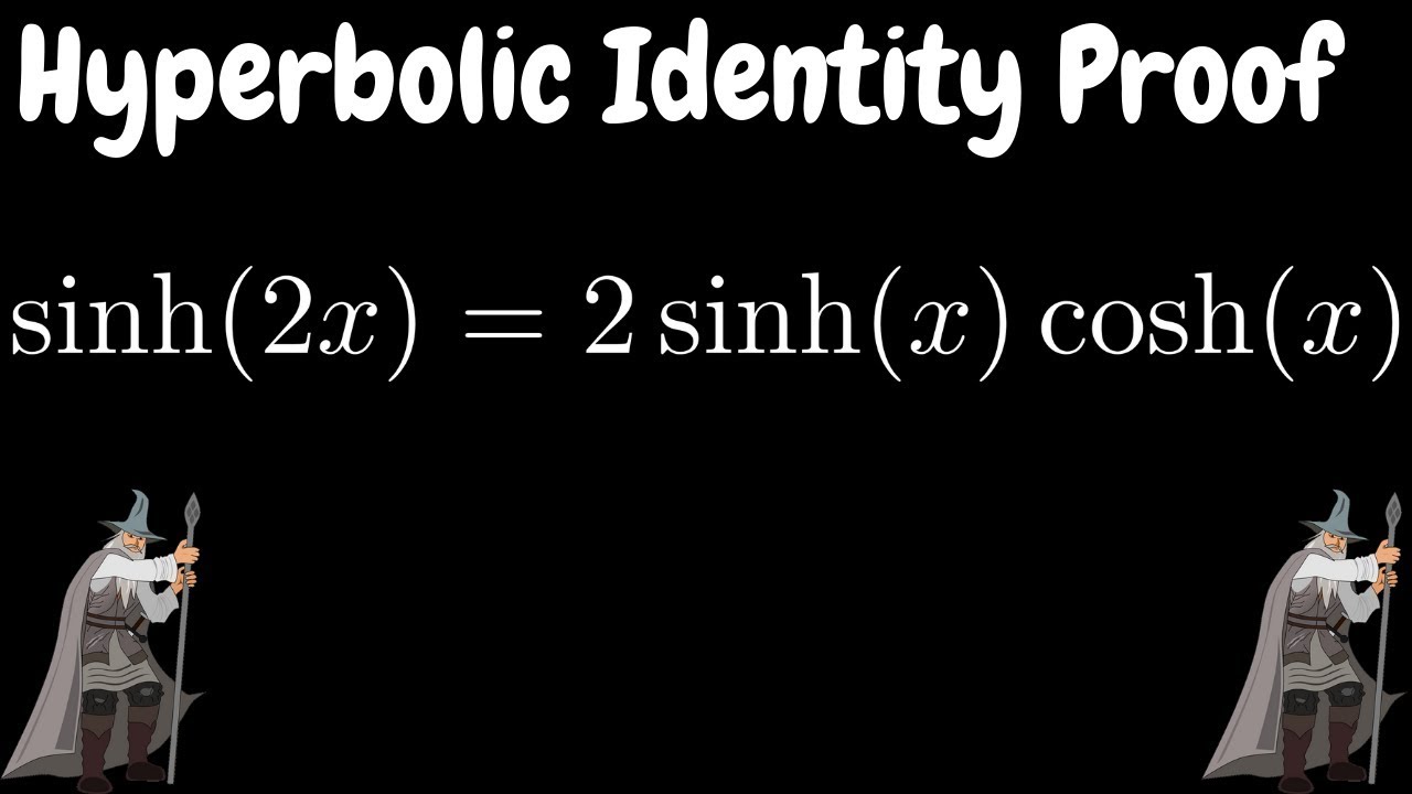 Proof of sinh(2x) = 2sinh(x)cosh(x) Hyperbolic Identity - YouTube