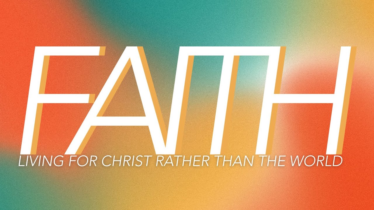 Faith Series - Week 7 - YouTube