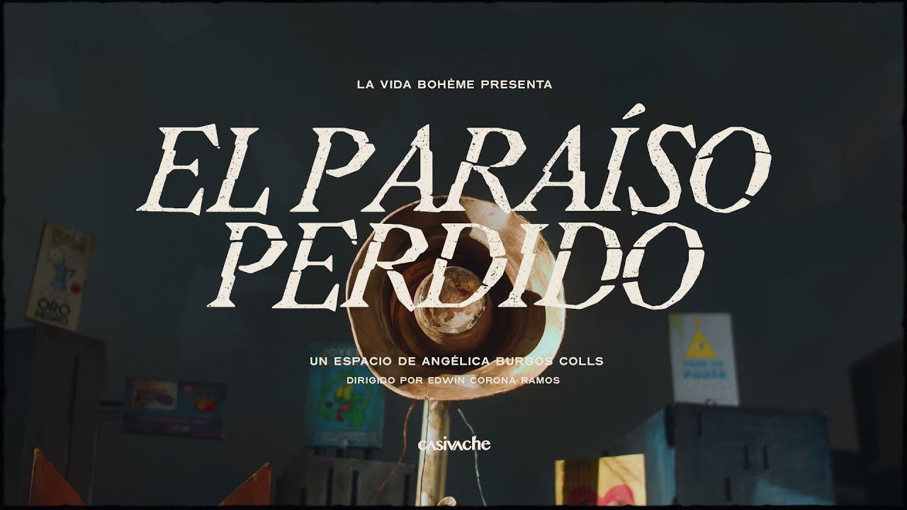 La Vida Boheme - El Paraíso Perdido (Video Oficial) - YouTube Music