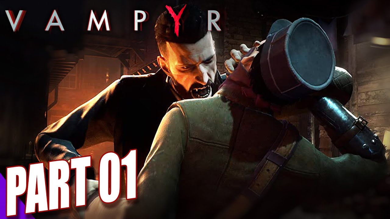 VAMPYR Gameplay Walkthrough Part 2 - [ULTRA HD 60FPS PC MAX SETTINGS ...