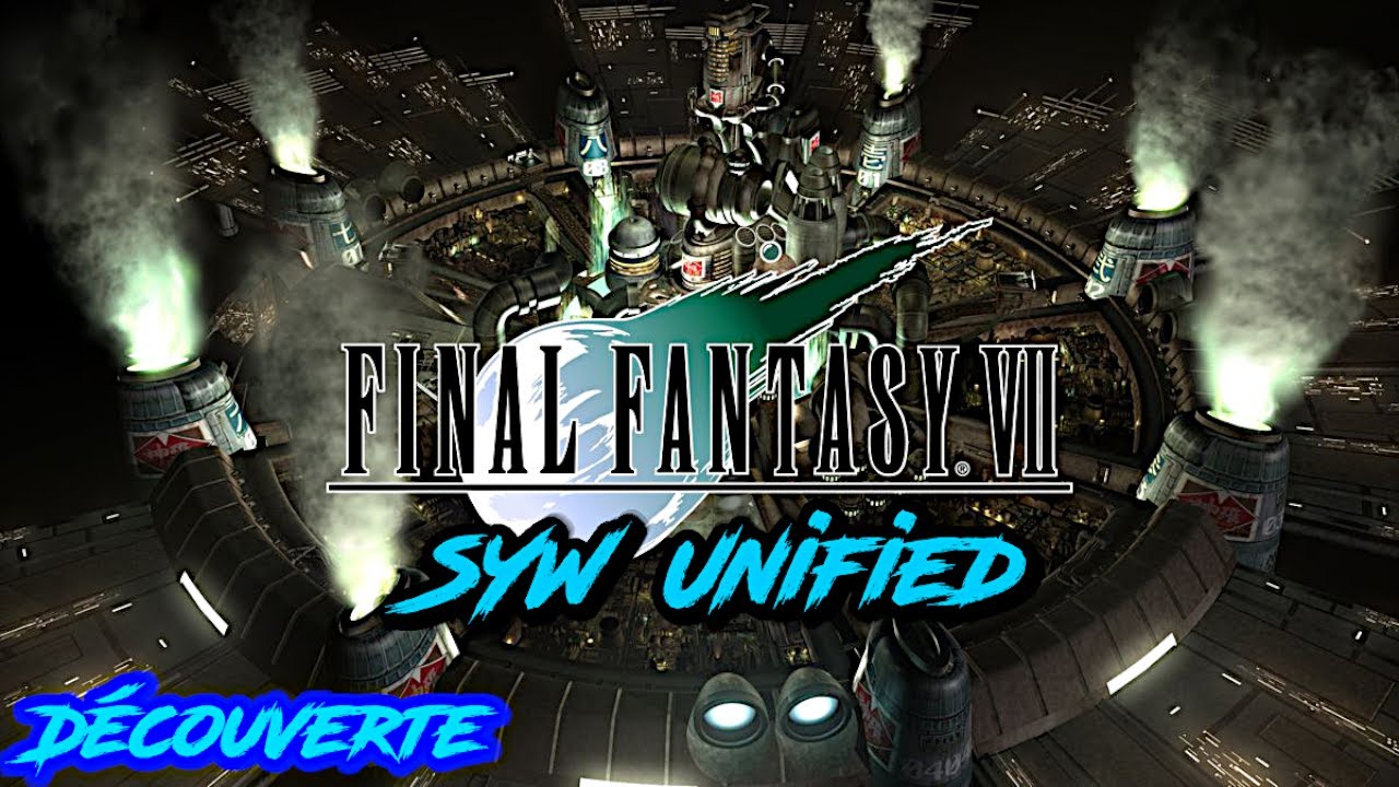 Final Fantasy 7 SYW Unified | FR | Sans Commentaires | PC | 2K ...
