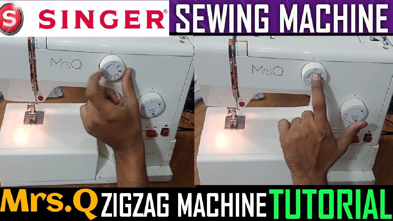 SINGER SEWING MACHINE TUTORIAL | SINGER MRS.Q ZIGZAG MACHINE TUTORIAL ...