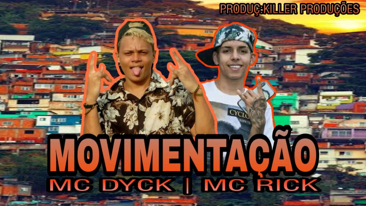 MOVIMENTAÇÃO | MC DYCK | MC RICK - YouTube