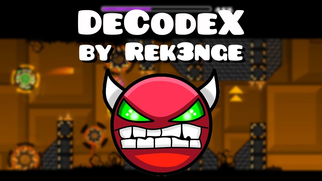 DeCodeX by Rek3dge 100% (hard demon) [Geometry Dash] - YouTube