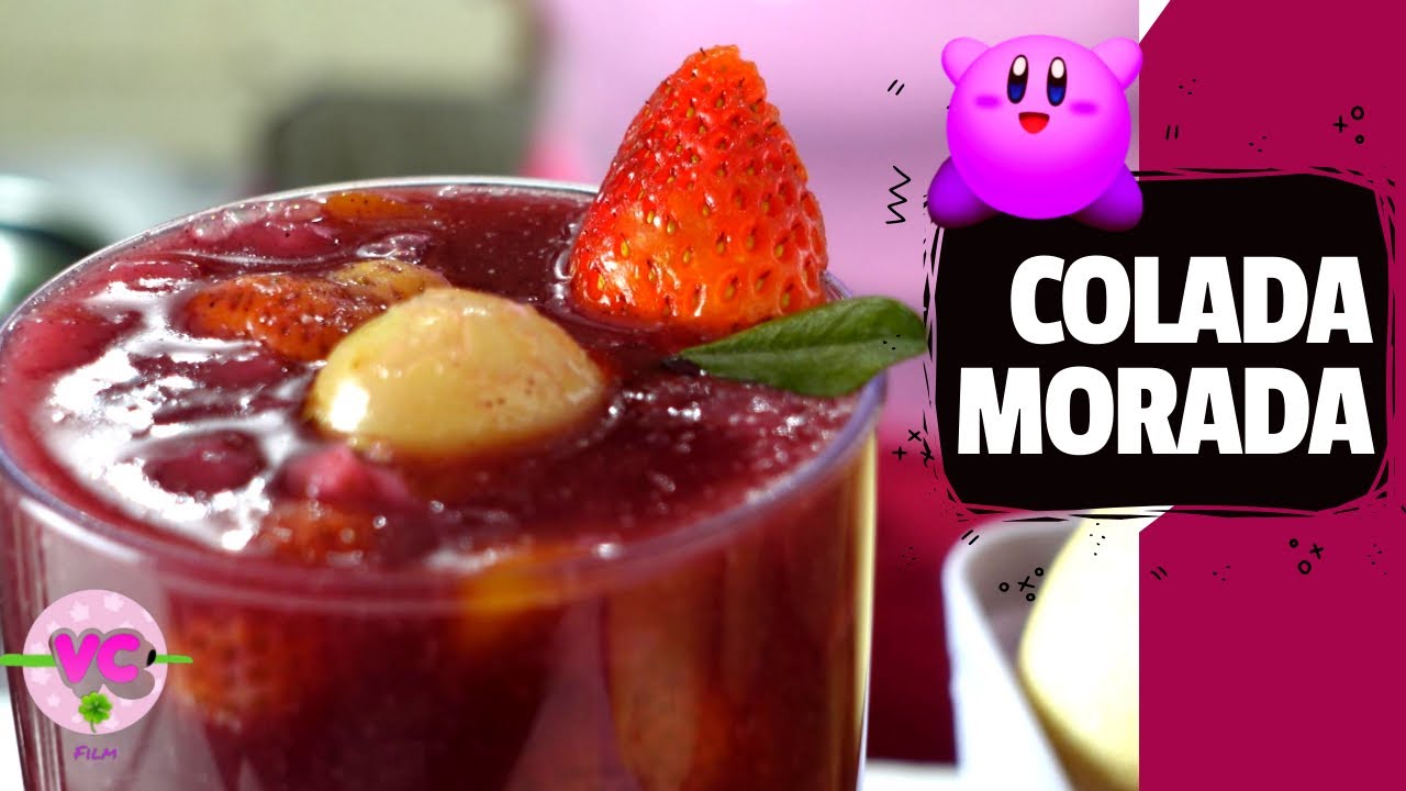 ASI DEBES PREPARAR TU COLADA MORADA 🍇🍓🍶😳 - YouTube