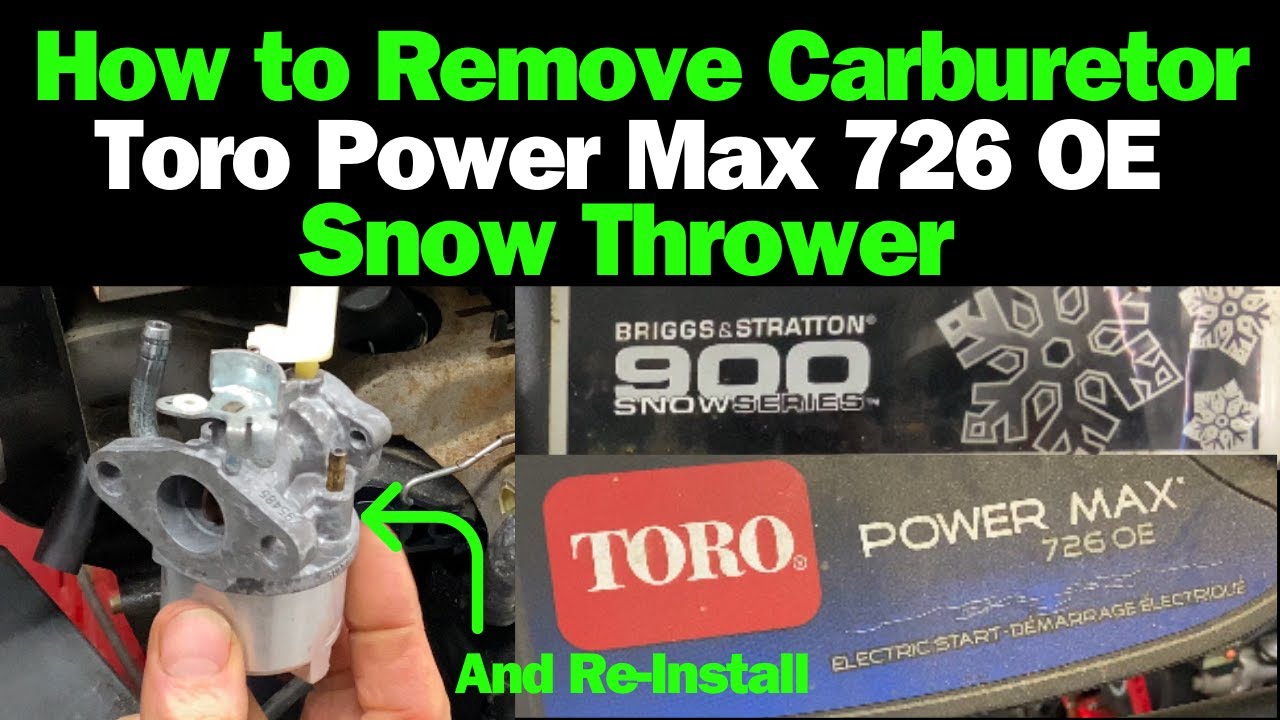 How to Remove and Install Carburetor on a Toro Power Max 726 Snow Thrower - YouTube