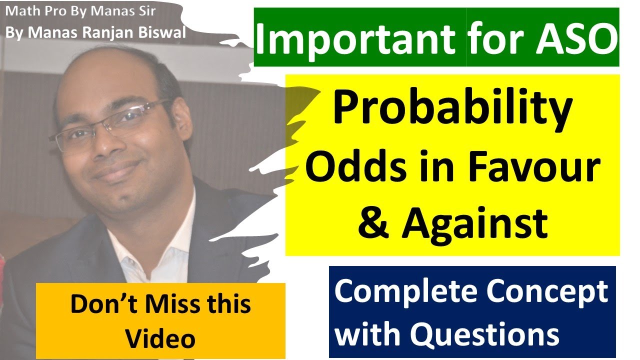 Important Concept of Probability for ASO : Odds in Favour & Against By ...