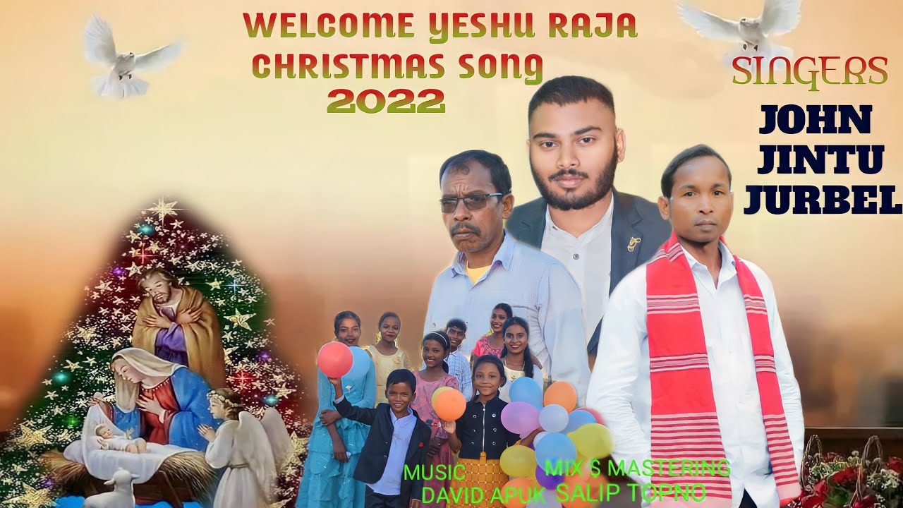 WELCOME YESHU RAJA NEW CHRISTMAS SONG 2022 //SINGERS //JURBEL TEWA ...