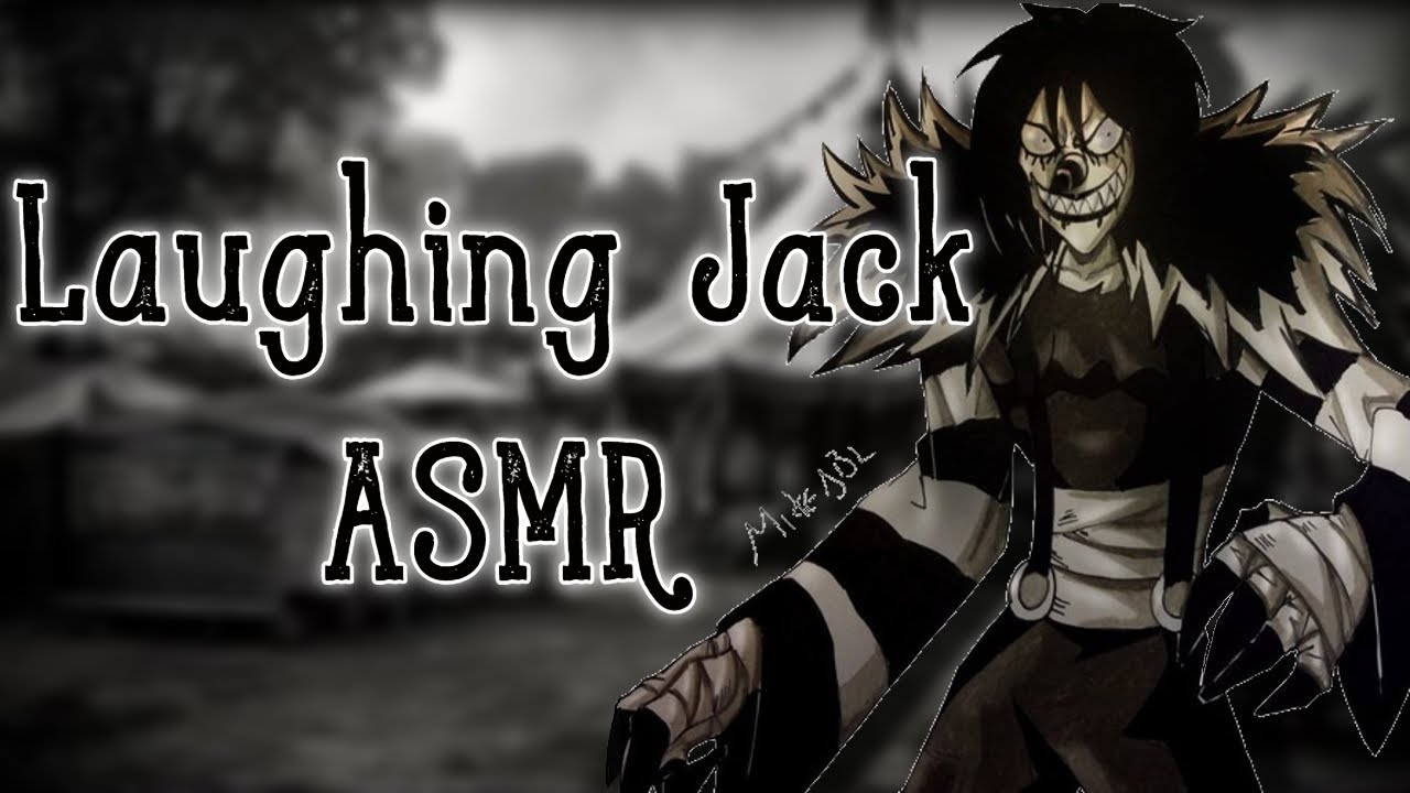 "I'm Glad You got Lost Here~" [Laughing Jack ASMR/Audio Roleplay] - YouTube