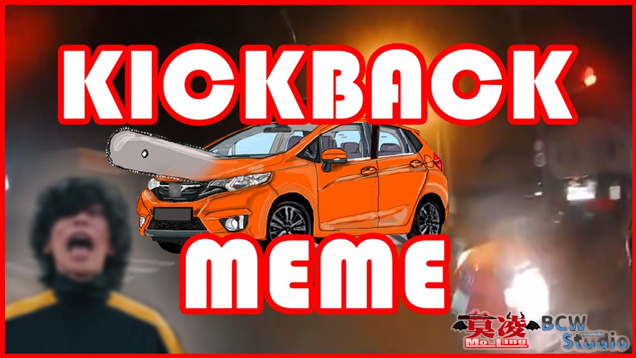 【莫凌】KICKBACK MEME | 一場車禍無縫銜接一首歌，傷心但是卻很好笑。 【CC中文字幕】 - YouTube