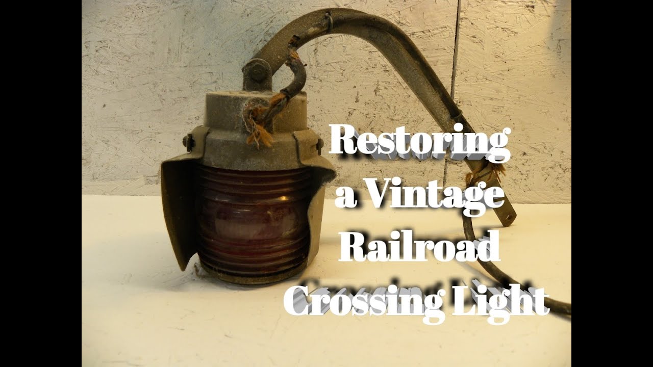 Restoration Of Vintage Railroad Crossing Light - YouTube