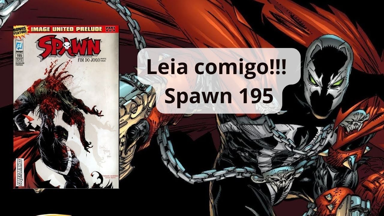 Spawn 195 - Lendo com você - YouTube