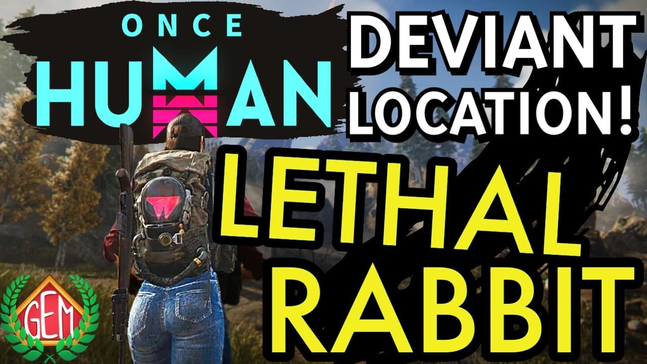 Once Human How to Get Lethal Rabbit Deviant - YouTube