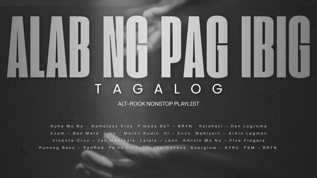 Alab ng Pag-Ibig | tagalog alt-rock non-stop playlist - YouTube