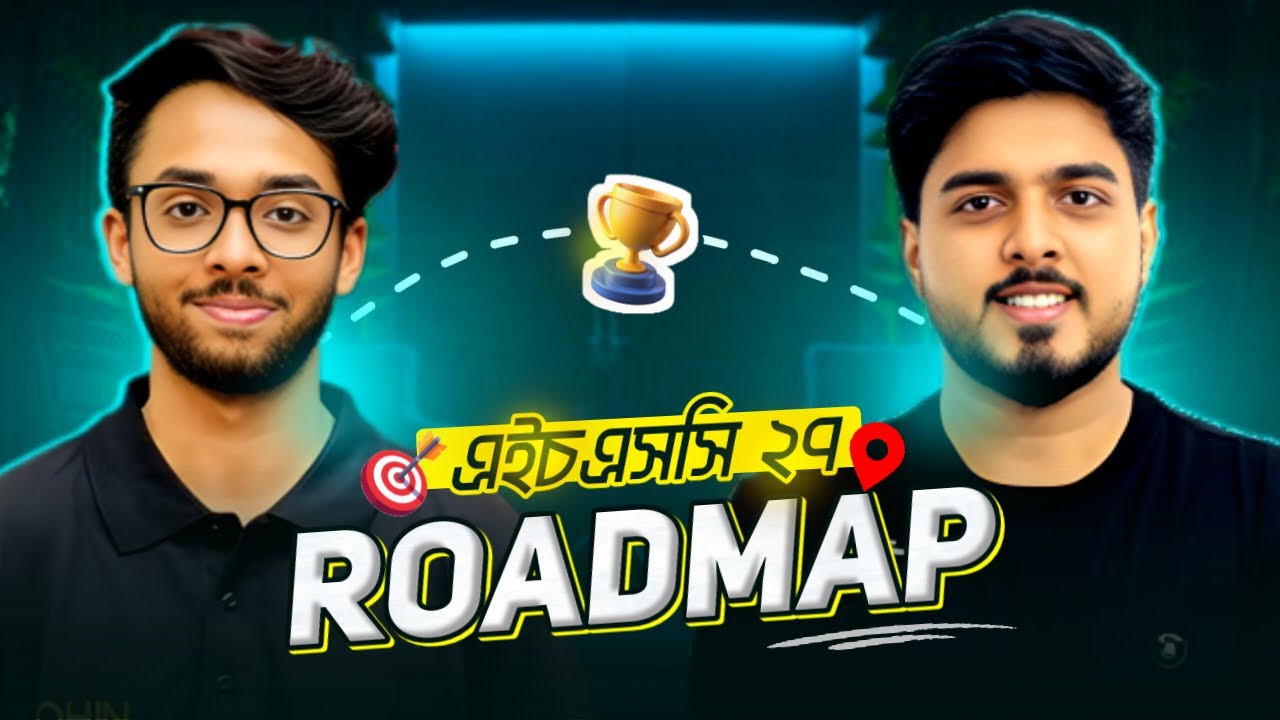 HSC 27 (SSC 25) Roadmap | Complete guideline for college life - YouTube