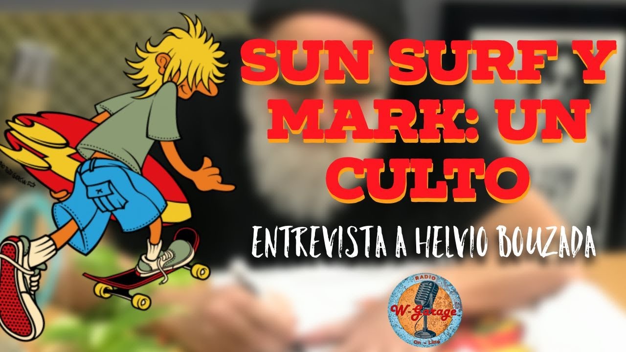 EL INICIO DE MARK Y SUN SURF EN LOS 80s- ENTREVISTA AL CREADOR HELVIO ...