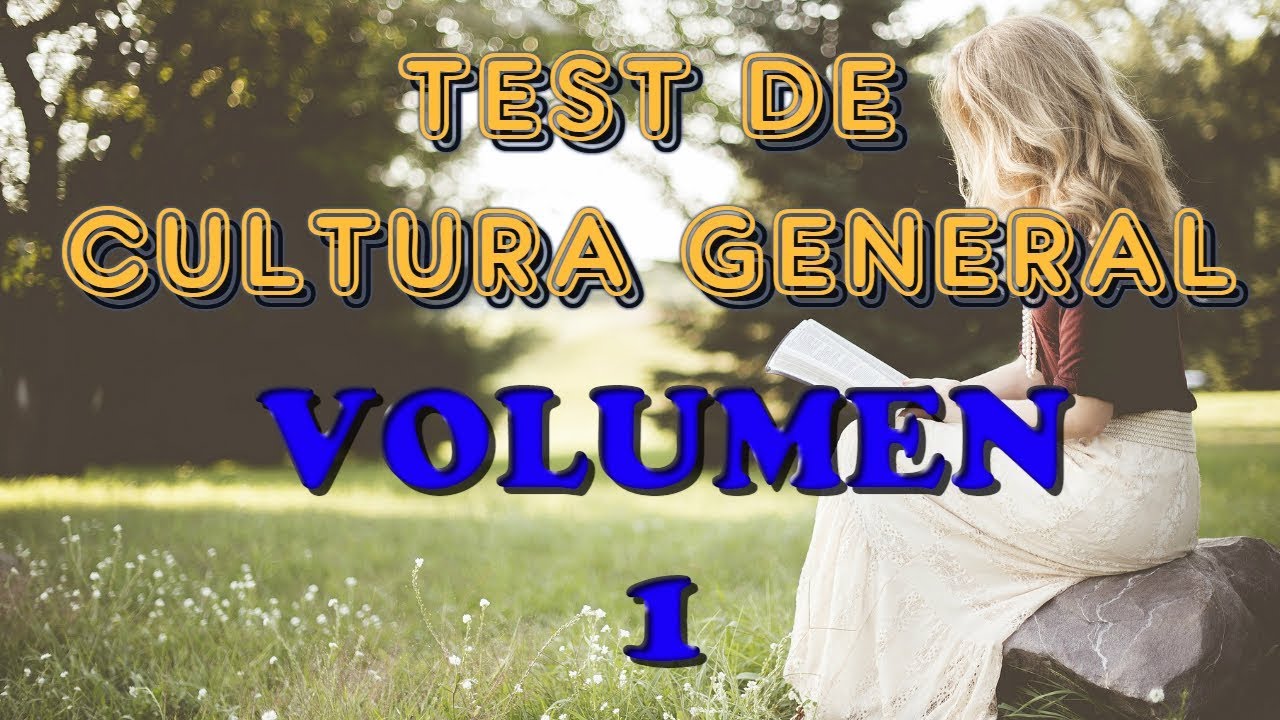 Test de Conocimiento y Test de Cultura General 1 - YouTube