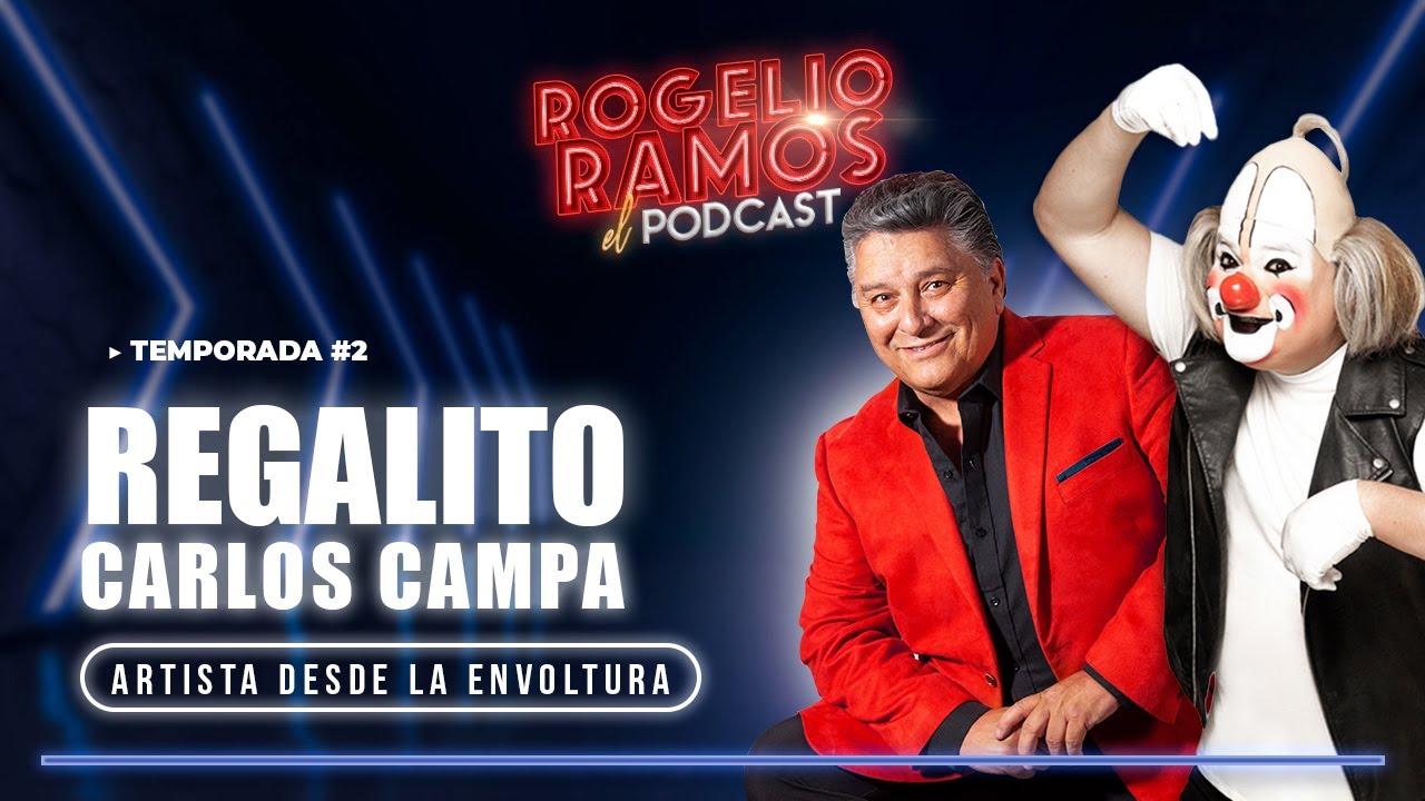 El Podcast "REGALITO" Ep.73 - Rogelio Ramos - YouTube