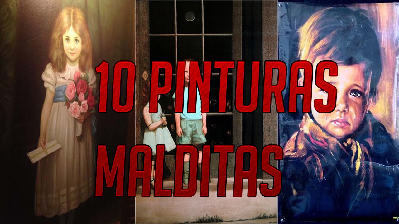 Las 10 pinturas embrujadas y malditas (reales) - YouTube
