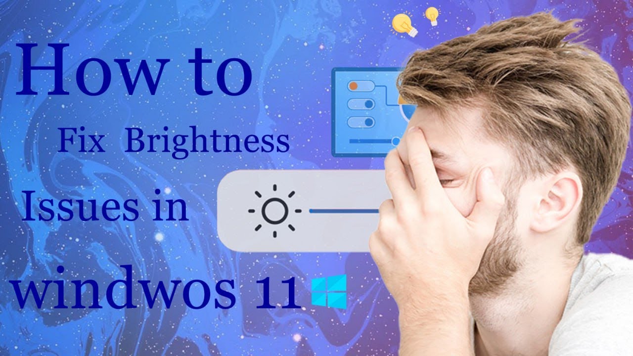 10 Easy Solutions for Windows 11 Brightness Problems - YouTube
