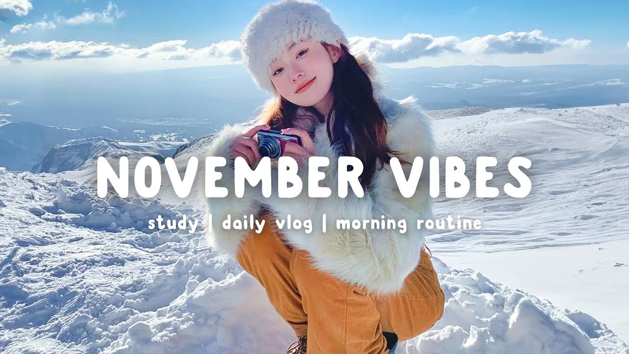 November Vibes Cozy Winter Music Playlist for a Fresh Start | Chill Life Music - YouTube