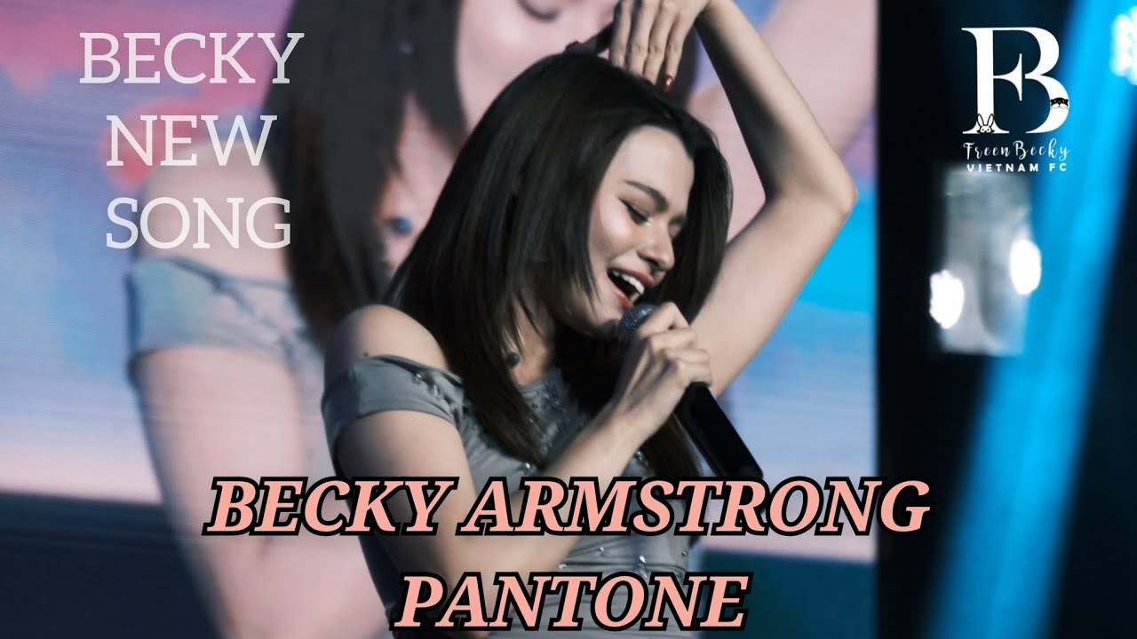 BECKY NEW SONG - PANTONE (FULL PERFORMANCE) #beckysangels # ...