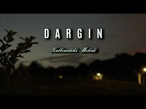 Dargın - Kalbimdeki Melodi (Lyric Video)