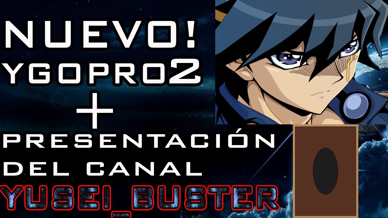 YGOPRO 2 Disponible para todos y presentación del canal - YouTube