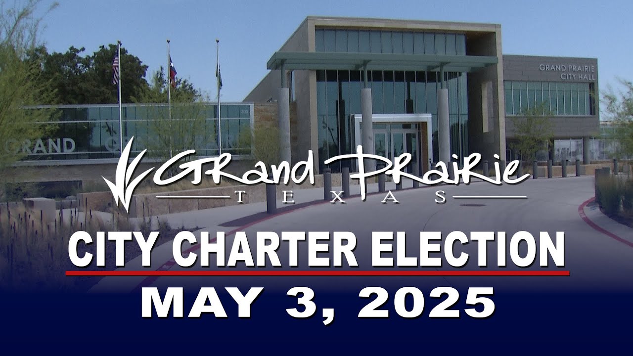 City of Grand Prairie: 2025 City Charter Amendments Election Explainer ...