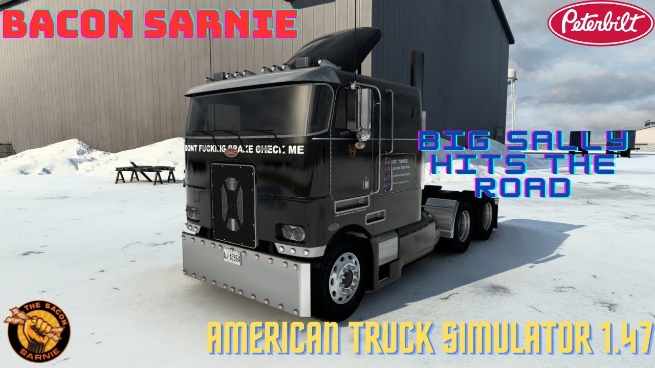 American Truck Simulator | Big Sally Gets Sassy| Jon Ruda Pete 362 ...