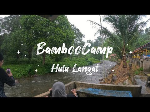 Bamboo Camp Campsite paling FAMILY FRIENDLY di Hulu Langat! - YouTube