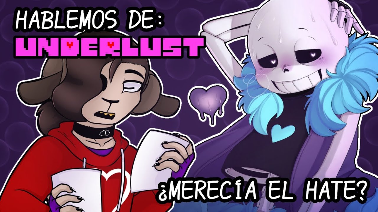 HABLEMOS DE: UNDERLUST | ¿Merecía el Hate? - YouTube