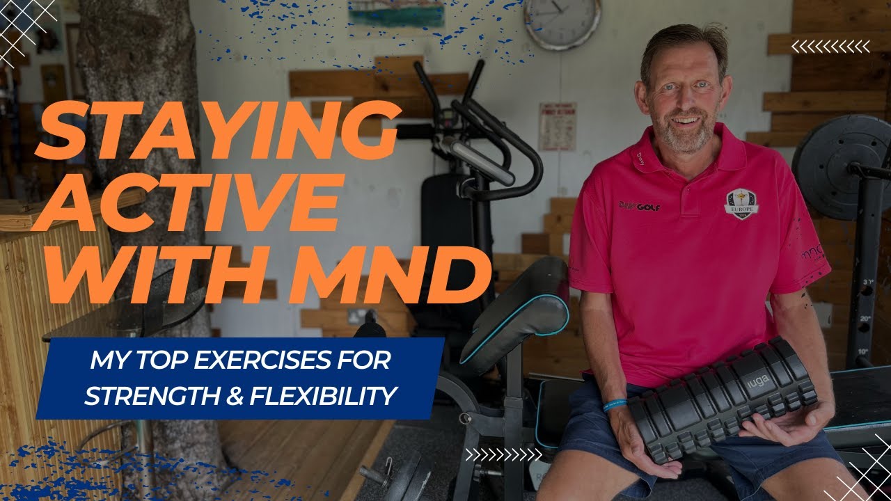 Staying Active with MND: My Top Exercises for Strength & Flexibility ...