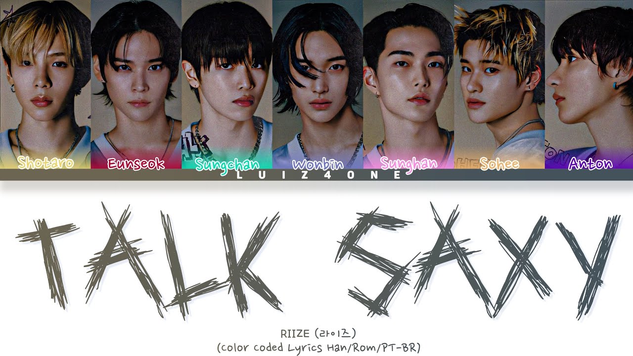 RIIZE (라이즈) 'Talk Saxy' Tradução/Legendado (Color Coded Lyrics Han/Rom ...