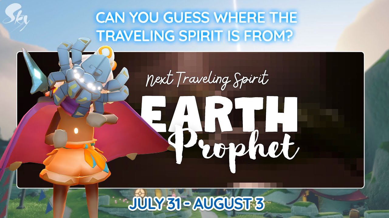 Next Expected Traveling Spirit - Prophet of Earth - Sky Children of the ...