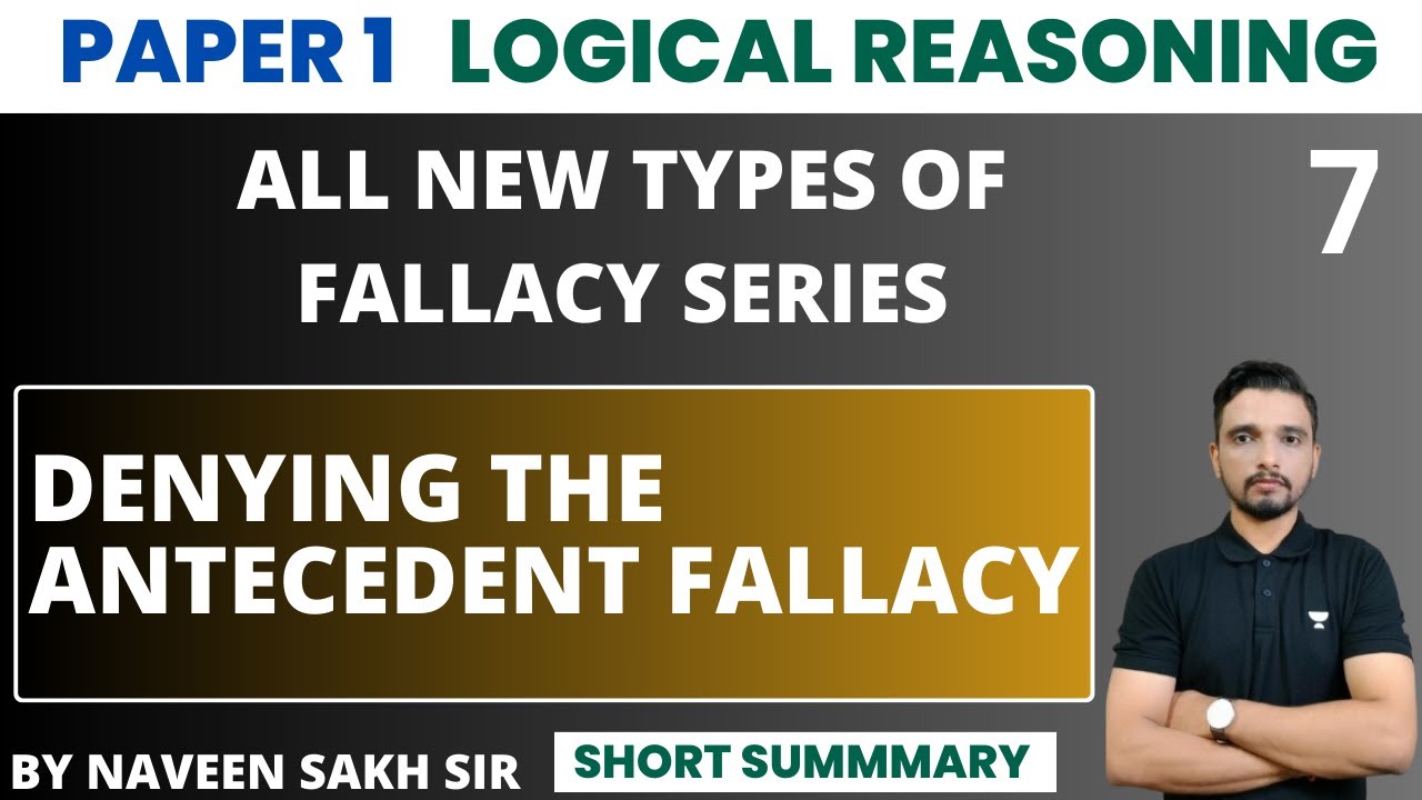 Denying The Antecedent Fallacy | Fallacy Series on New Exam Pattern ...