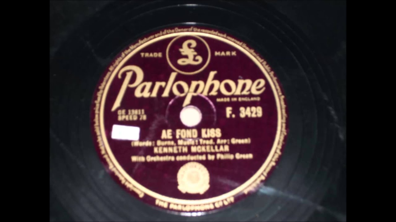 Ae Fond Kiss - Kenneth Mckellar - 1952 - YouTube
