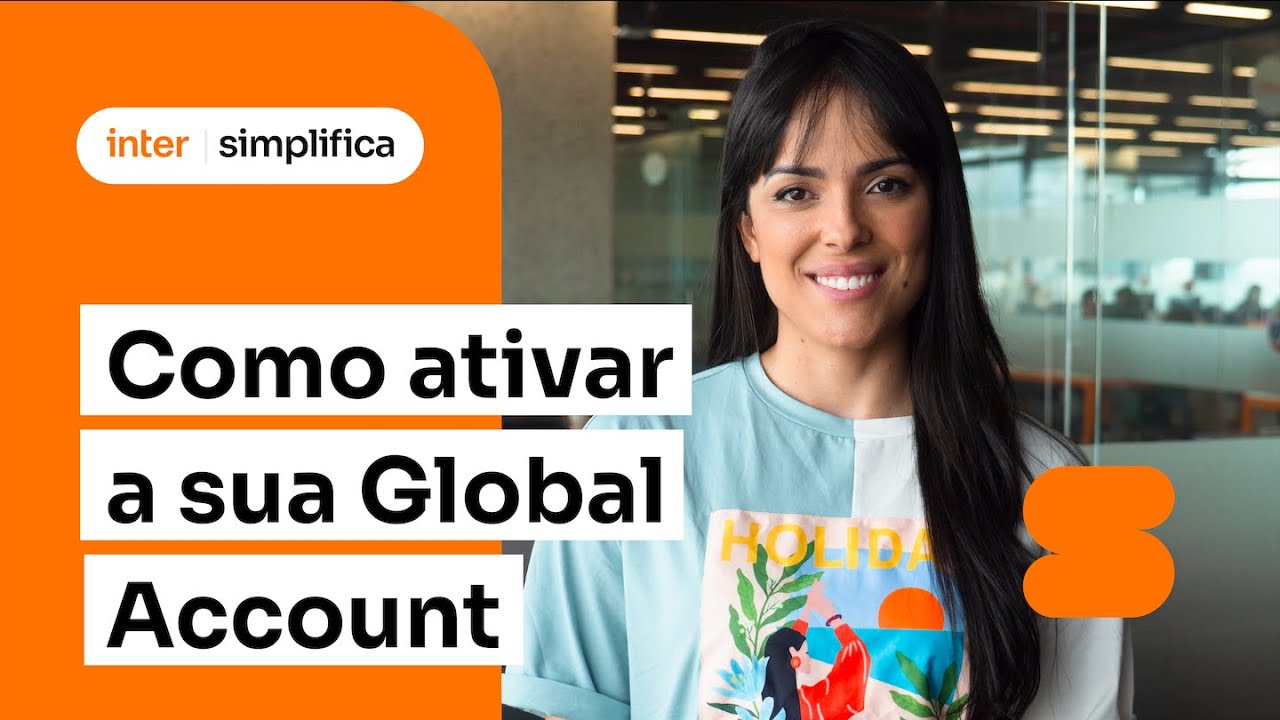 Como abrir uma conta internacional? Saiba como ativar a sua Global Account Inter - YouTube