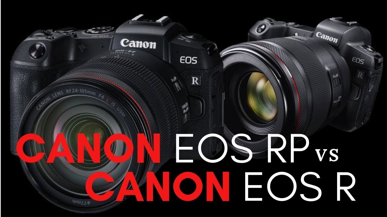 EOS RP vs EOS R - Camera Comparison - YouTube